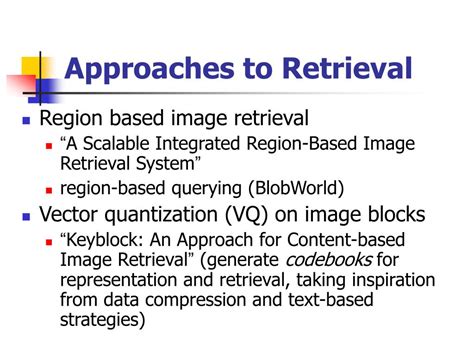 Ppt Content Based Image Retrieval Approaches And Trends Of The New
