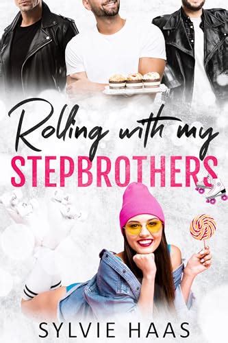 Rolling With My Stepbrothers By Sylvie Haas Goodreads