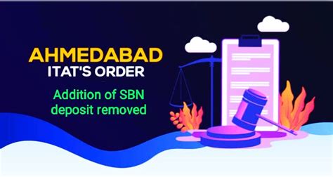 Itat Ahmedabad Removes Sbn Deposits During Demonetization Period Adv Adityanarayan Medium