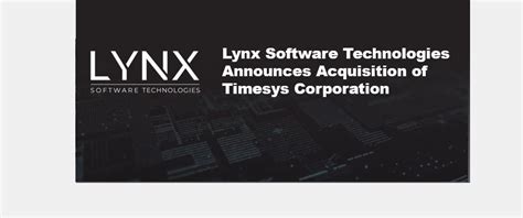 Lynx Software Technologies Announces Acquisition Of Timesys Corporation