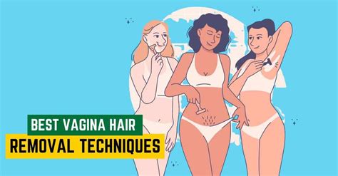 Vagina Hair Removal 7 Safe Methods For Smooth Results