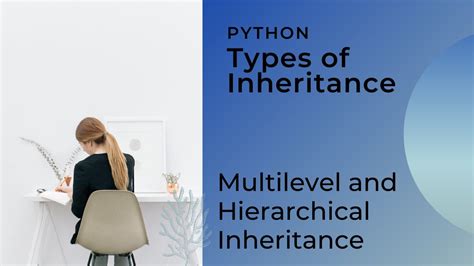 Day38 Types Of Inheritances In Python Multilevel And Hierarchical