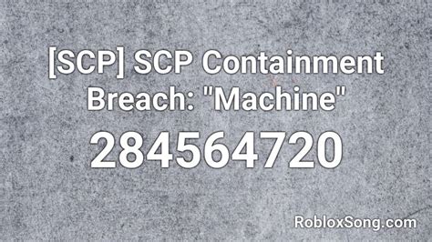 SCP SCP Containment Breach Machine Roblox ID Roblox Music Codes