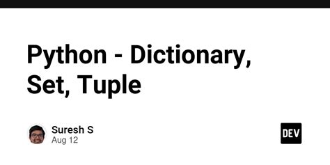 Python Dictionary Set Tuple Dev Community