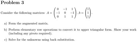 Solved Problem 3 Consider The Following Matrices A 2 Form The