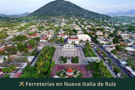 Ferreterías En Nueva Italia De Ruiz Cerca De Mí ☎ Abiertas Hoy