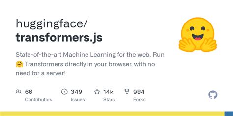 GitHub - huggingface/transformers.js: State-of-the-art Machine Learning for the web. Run 🤗 ...