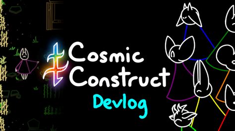 Cosmic Construct Devlog January 2025 Week 4 Steam News Shawn