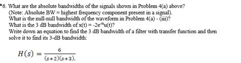 Solved What Are The Absolute Bandwidths Of The Signals Chegg