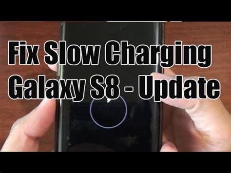 Fix Slow Charging After Android Software Update Samsung Galaxy S8