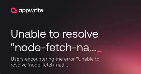 unable to resolve node fetch native with agent agent from node