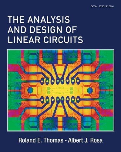 The Analysis And Design Of Linear Circuits By Roland E Thomas Open Library