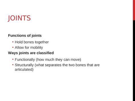Ppt Joints Functions Of Joints Hold Bones Together Allow For Mobility