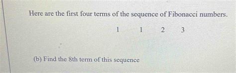 Solved Here Are The First Four Terms Of The Sequence Of Fibonacci