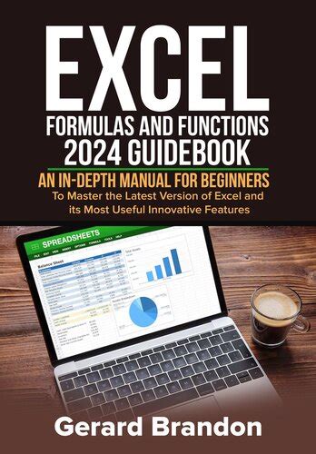 Excel Formulas And Functions 2024 Guidebook An In Depth Manual For
