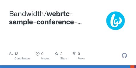 Github Bandwidth Webrtc Sample Conference Frontend