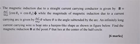 Solved The Magnetic Induction Due To A Straight Current