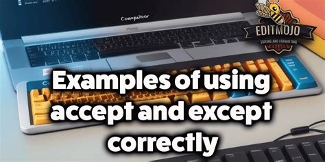 examples of using accept and except correctly a deep dive into english