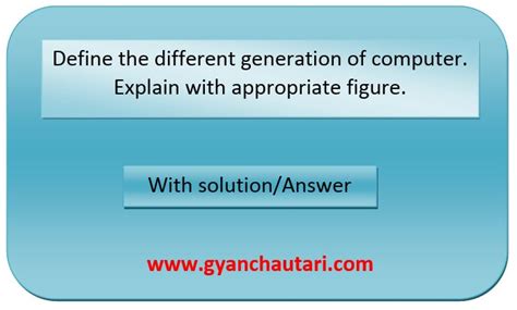 Define The Different Generation Of Computer Explain With Appropriate