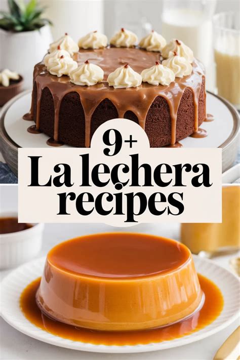 21 Easy Recipes Using La Lechera That Will Delight Your Taste Buds