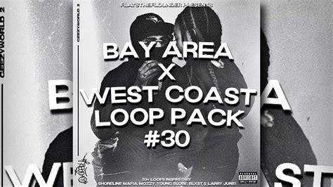 [FREE] BAY AREA x WEST COAST LOOP PACK #30 | Shoreline Mafia, Mozzy ...