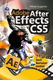Seri Belajar Cepat Adobe After Effects CS Mikael Sugianto Belbuk Com
