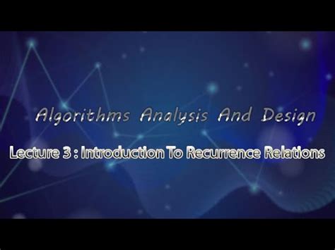 Algorithms Analysis And Design ( Chapter 3 : Introduction To Recurrence Relations ) - YouTube