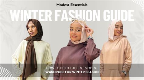 How To Build The Best Modest Wardrobe For Winter Season Modest Essentials