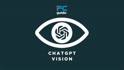 Chatgpt Vision Mode Gpt 4v Ision System Card Pc Guide