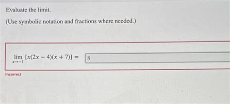 Solved Evaluate The Limituse Symbolic Notation And