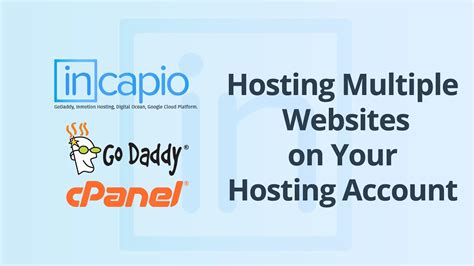 Add Multiple Websites To Your Hosting Account Godaddy Cpanel 2018