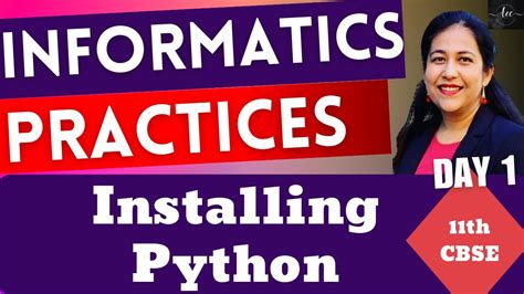 Informatics Practices Class 11 Cbse Board Installing Python