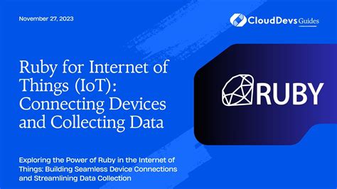Ruby For Internet Of Things Iot Connecting Devices And Collecting Data