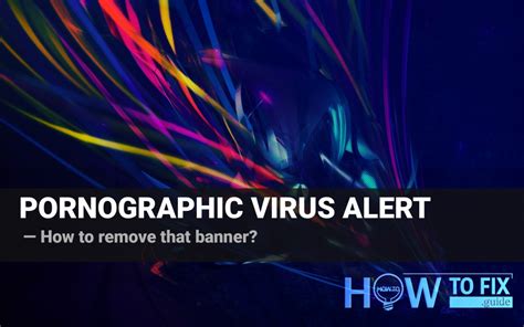 Pornographic Virus Alert From Microsoft 2022 Removal Guide