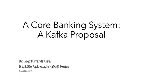 Core Banking System On Apache Kafka PDF Cloud Computing Internet