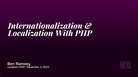 Internationalization And Localization With Php Longhorn Php 2023 Speaker Deck