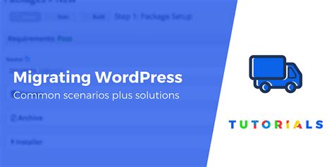 How To Migrate WordPress Common Scenarios With Tutorials