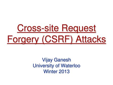 Ppt Cross Site Request Forgery Csrf Attacks Powerpoint Presentation