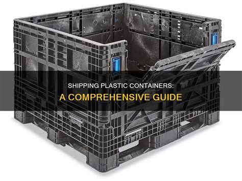 Shipping Plastic Containers A Comprehensive Guide Shunpoly