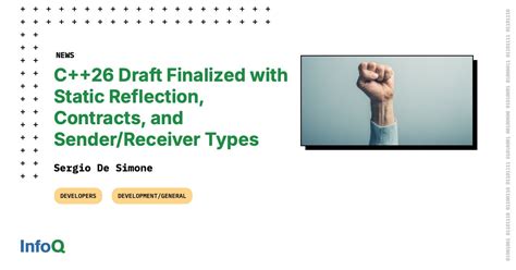C26 Draft Finalized With Static Reflection Contracts And Senderreceiver Types Infoq