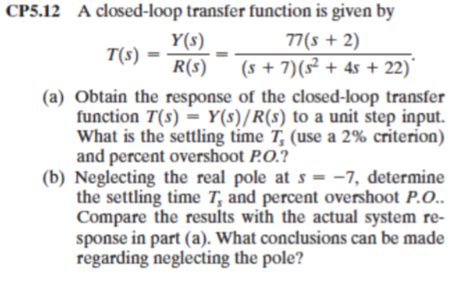 Solved CP A Closed Loop Transfer Function Is Given By Chegg