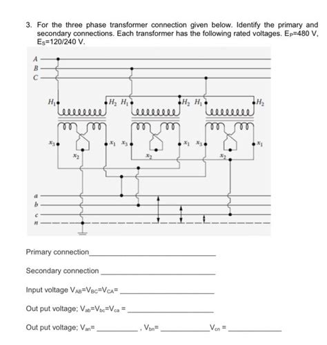 Solved For The Three Phase Transformer Connection Given Chegg