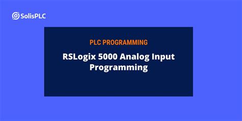 Rslogix 5000 Analog Input Programming Wiring Scaling Tutorial For Plc