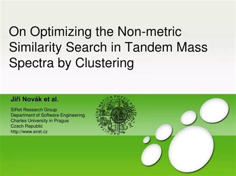 Ppt On Optimizing The Non Metric Similarity Search In Tandem Mass