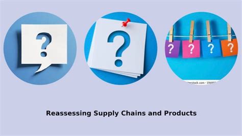 Reassessing Supply Chains And Products