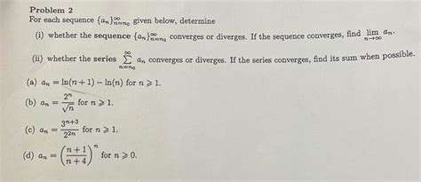 Solved Problem 2 For Each Sequence An Nn0∞ Given Below