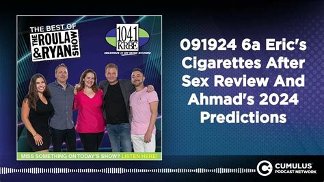 091924 6a Erics Cigarettes After Sex Review And Ahmads 2024