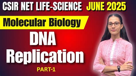 Dna Replication Part 1 Molecular Biology Csir Net Lifescience June 2025 Apnasapnajrf