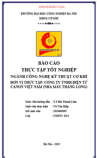 BÁO CÁO THỰC TẬP TỐT NGHIỆP NGÀNH CÔNG NGHỆ KỸ THUẬT CƠ KHÍ CÔNG TY TNHH ĐIỆN TỬ CANON VIỆT