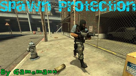 Spawn Protection Counter Strike Global Offensive Best Mods